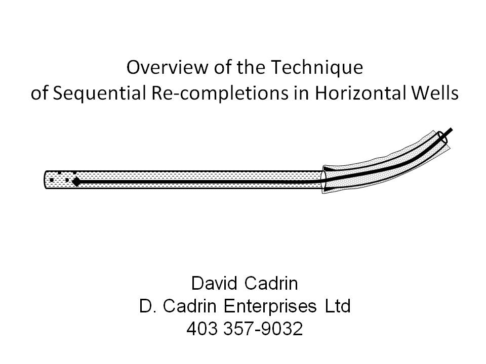 Sequenced Re-completions from Toe to Heel in Heavy Oil Wells – D ...